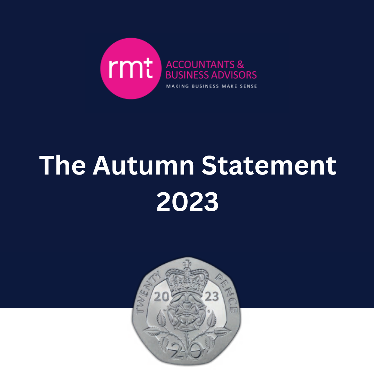 Autumn Statement Overview 2023 | RMT Accountants and Business Advisors ...